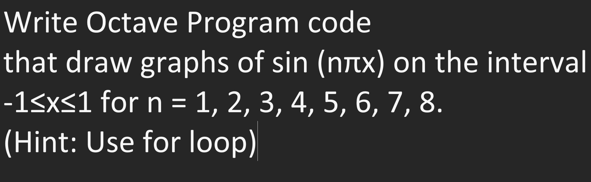 Solved Write Octave Program Code That Draw Graphs Of Sin