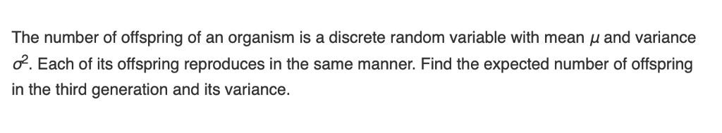 Solved The number of offspring of an organism is a discrete | Chegg.com