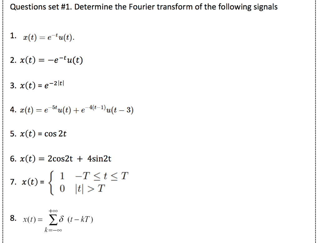 Solved Questions set #1. Determine the Fourier transform of | Chegg.com