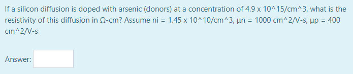 Solved If a silicon diffusion is doped with arsenic (donors) | Chegg.com