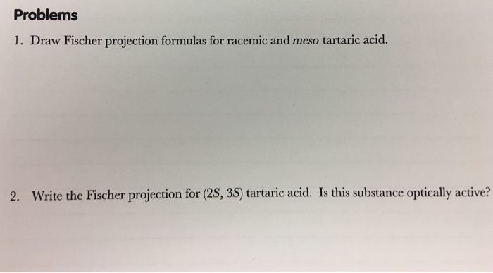 Solved Draw Fischer projection formulas for racemic and meso | Chegg.com