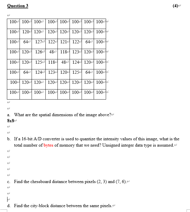 Solved Question 3 a. What are the spatial dimensions of the | Chegg.com