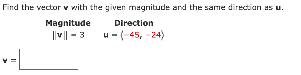 Solved Find the vector v with the given magnitude and the | Chegg.com