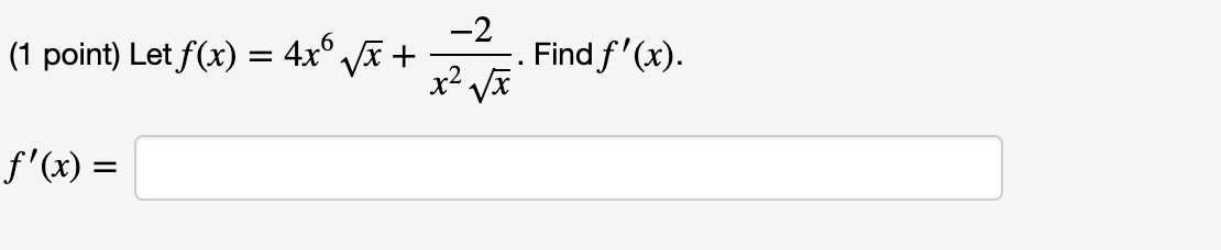 Solved (1 point) Let f(x)=4x6x+x2x−2 f′(x)= | Chegg.com
