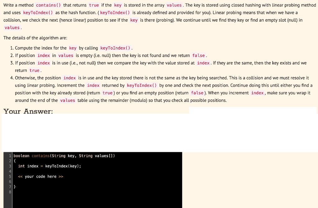 Solved Write a method contains() that returns true if the | Chegg.com