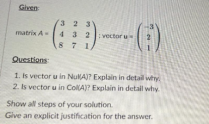 Solved matrix A=⎝⎛348237321⎠⎞; vector u=⎝⎛−321⎠⎞ Questions: | Chegg.com