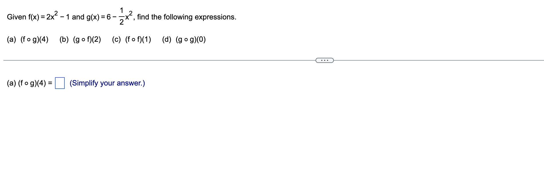 Solved Given f(x)=2x2−1 and g(x)=6−21x2, find the following | Chegg.com