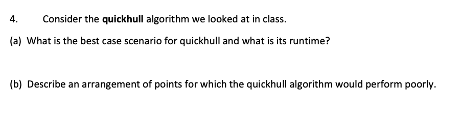 Solved 4. Consider the quickhull algorithm we looked at in | Chegg.com