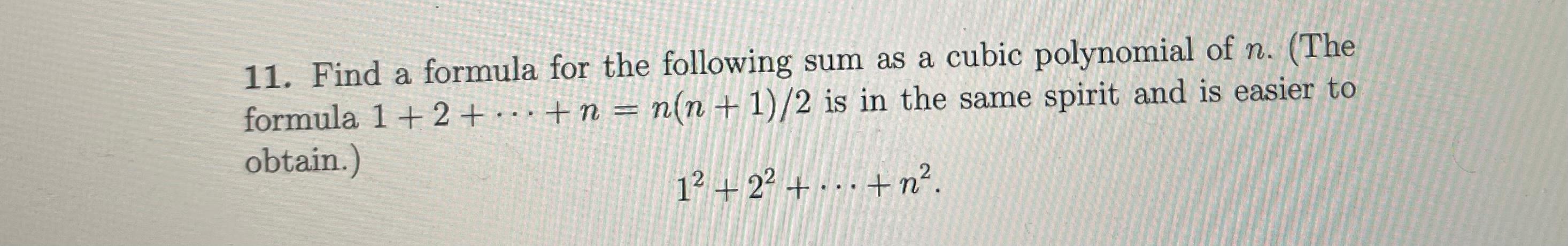 Solved 11. Find a formula for the following sum as a cubic | Chegg.com