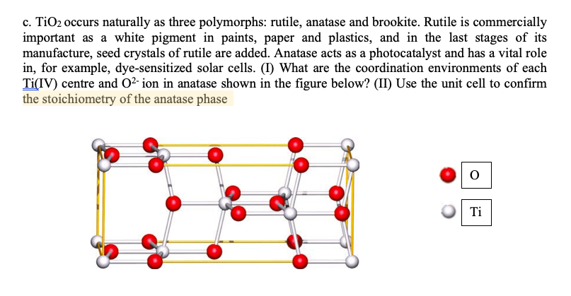 Solved C Tio2 Occurs Naturally As Three Polymorphs Rutile