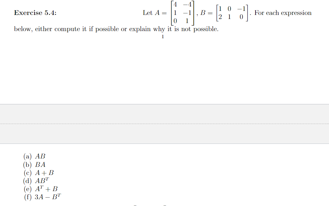 Solved Exercise 5.4: Let A=⎣⎡410−4−11⎦⎤,B=[1201−10]. For | Chegg.com