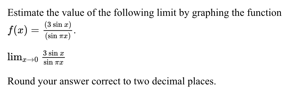 Solved Estimate the value of the following limit by graphing | Chegg.com
