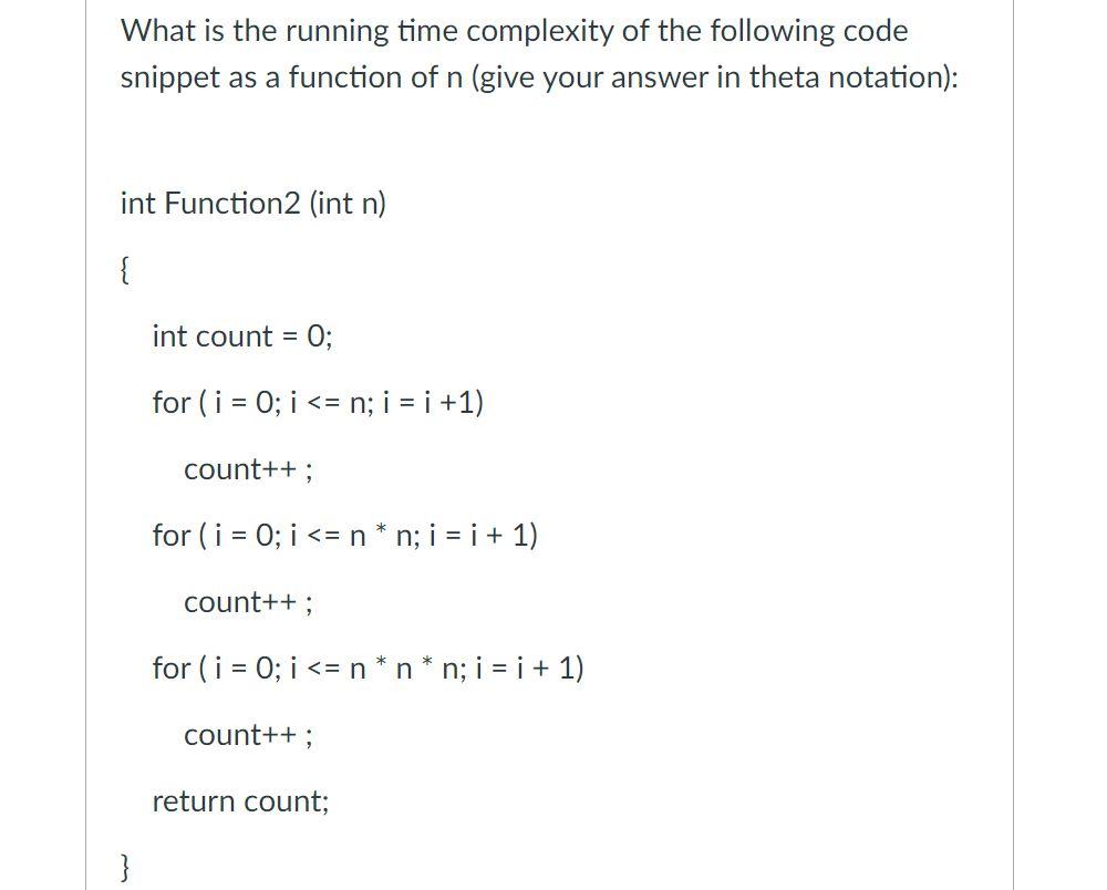 Solved What is the running time complexity of the following | Chegg.com