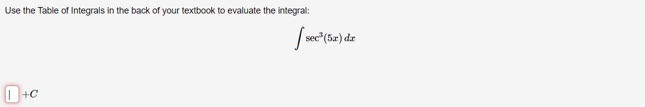Solved Use the Table of Integrals in the back of your | Chegg.com