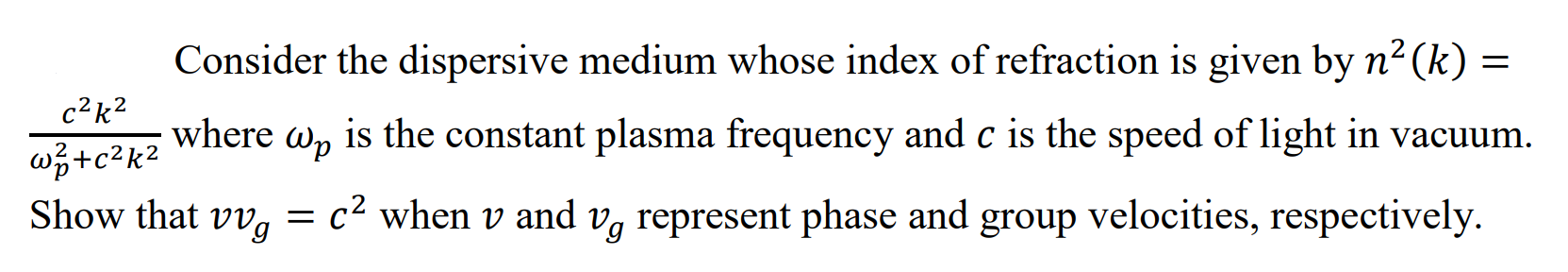 Solved Consider the dispersive medium whose index of | Chegg.com