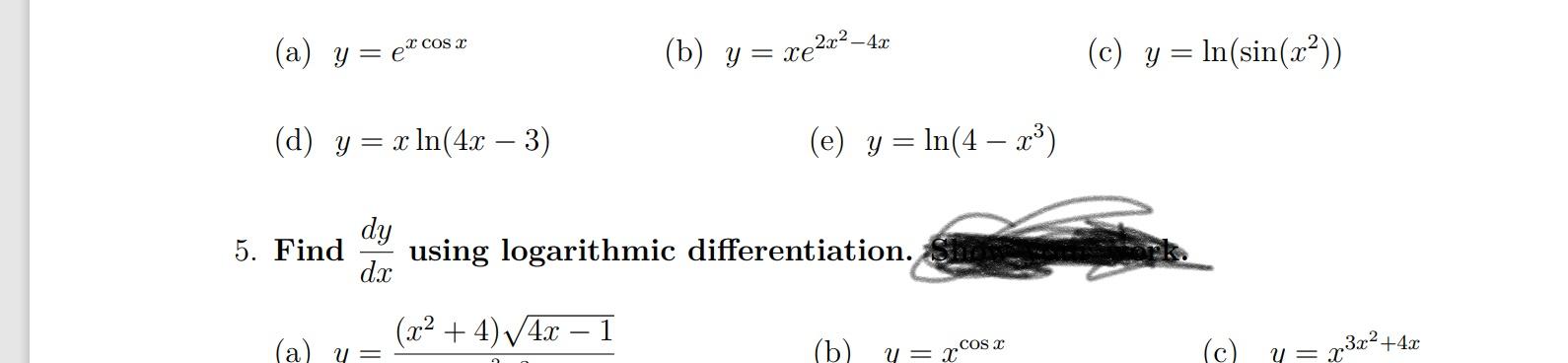 Solved (a) y=excosx (b) y=xe2x2−4x (c) y=ln(sin(x2)) (d) | Chegg.com