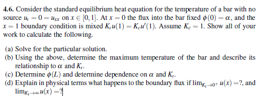 Solved 4.6. Consider the standard equilibrium heat equation | Chegg.com
