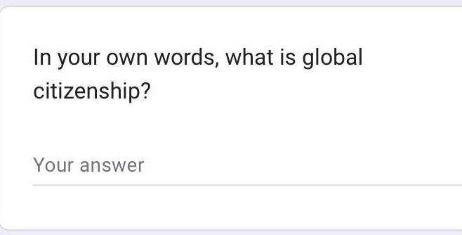 In your own words, what is global citizenship? | Chegg.com