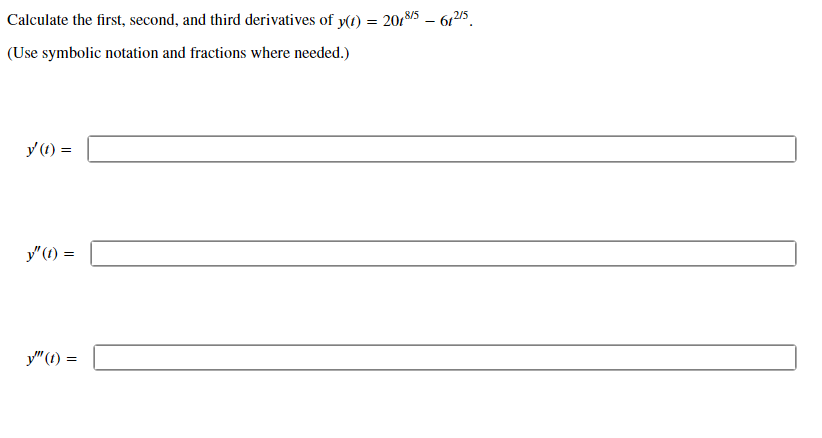 Solved Calculate the first, second, and third derivatives of | Chegg.com