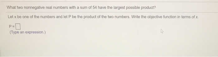 Solved What two nonnegative real numbers with a sum of 54 | Chegg.com