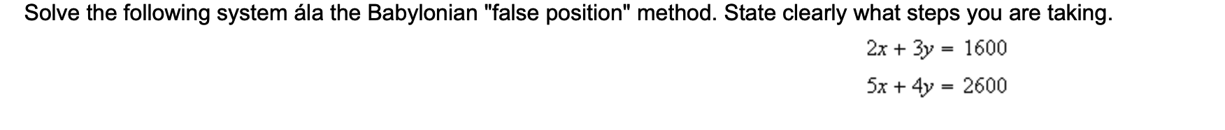 Solved Solve the following system ála the Babylonian "false | Chegg.com