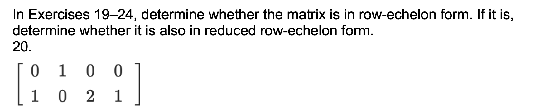 Solved In Exercises 19−24, determine whether the matrix is | Chegg.com