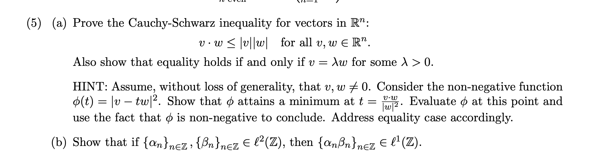 Solved VII (5) (a) Prove the Cauchy-Schwarz inequality for | Chegg.com