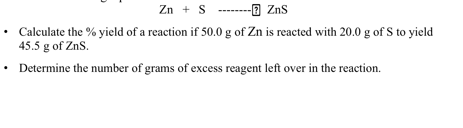 Solved Zn + S -------- ZnS • Calculate the % yield of a | Chegg.com