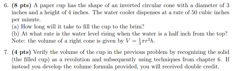 Solved 6. ( 8 pts) A paper cup has the shape of an inverted | Chegg.com