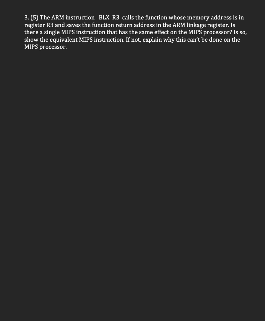 Solved 3. (5) The ARM instruction BLX R3 calls the function | Chegg.com