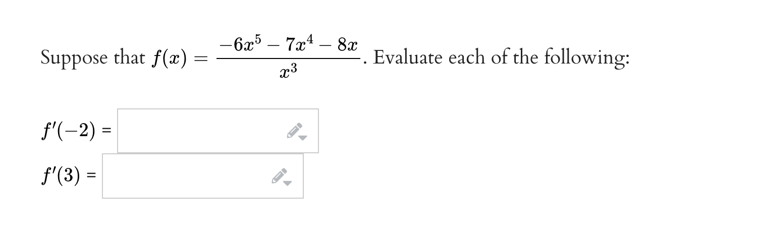 Solved Let F X 6x2 76x2−3 Evaluate F′ X At The Following