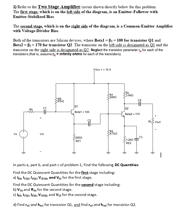 Solved 1) Refer to the Two Stage Amplifier circuit shown | Chegg.com