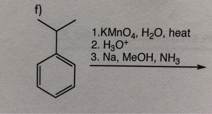 Solved 1.KMnO4, H2O, heat 2. H3O+ 3. Na, MeOH, NH3 | Chegg.com