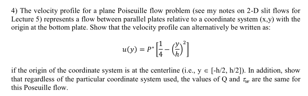 4) The velocity profile for a plane Poiseuille flow | Chegg.com