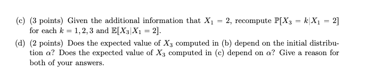 Solved Problem 4.3 (10 points) Consider a Markov chain | Chegg.com