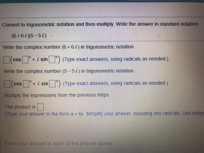 Solved Covert To Trig Notation And Then Multiply Write The