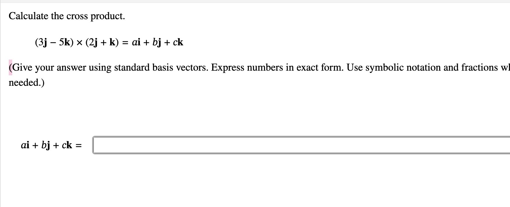 Solved Calculate the cross product. \\[ (3 \\mathbf{j}-5 | Chegg.com