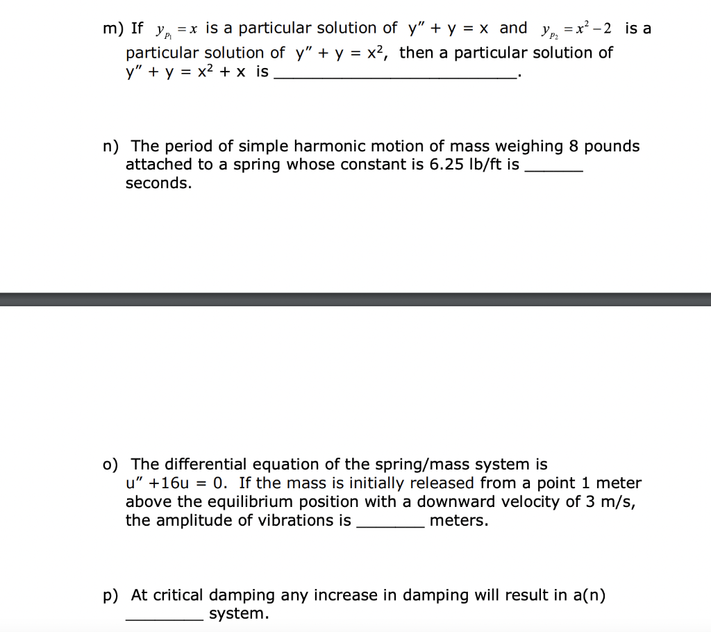 Solved m) If yp = x is a particular solution of y" + y = x | Chegg.com