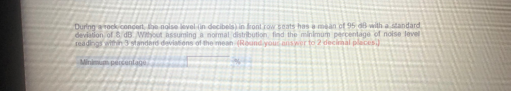 Solved During a rock-concert, the noise level (in decibels) | Chegg.com