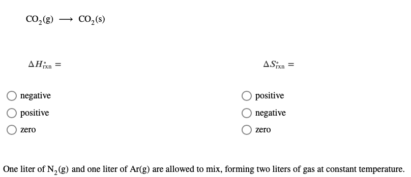 Solved For the given processes, determine if AHixn and ASixn | Chegg.com
