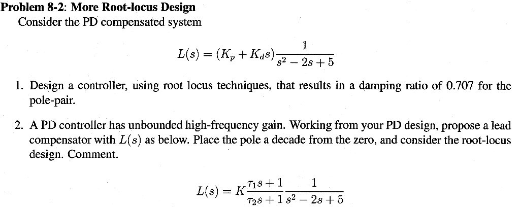 Solved Problem 8-2: More Root-locus Design Consider the PD | Chegg.com