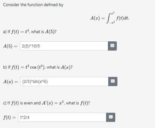 Solved Consider the function defined by A(x)=∫−x2x2f(t)dt a) | Chegg.com
