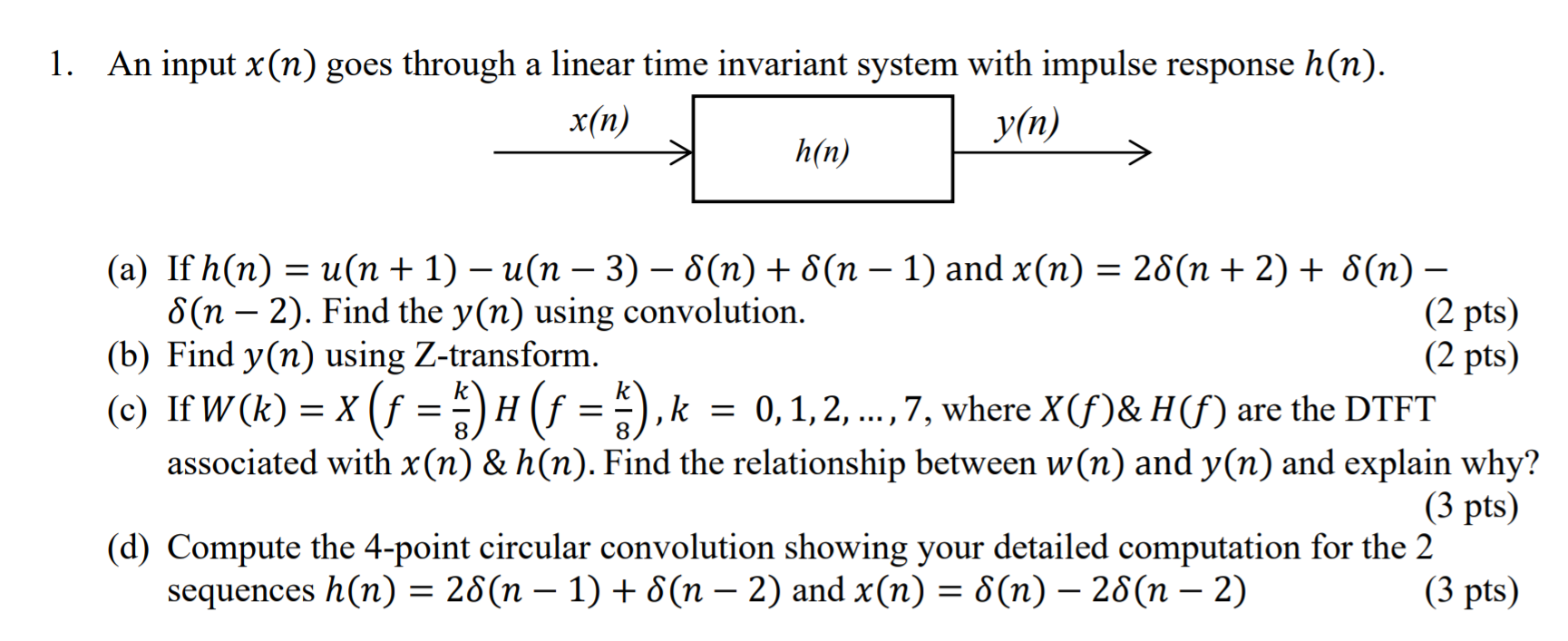Solved 1. An input x(n) goes through a linear time invariant | Chegg.com