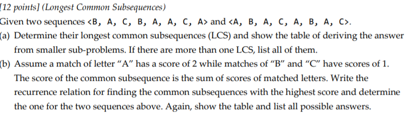 (12 points] (Longest Common Subsequences) Given two | Chegg.com