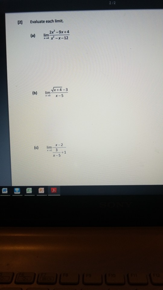 Solved 2/2 Evaluate each limit. [2] 2x-9x+4 lim x-X-12 (a) | Chegg.com