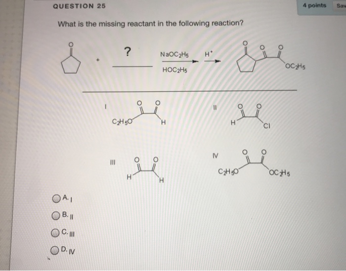 Solved QUESTION 25 4pointsSa What is the missing reactant in | Chegg.com