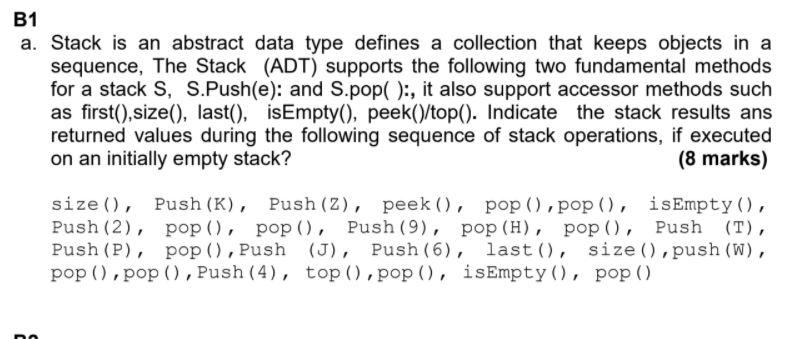 Solved B1 a. Stack is an abstract data type defines a | Chegg.com