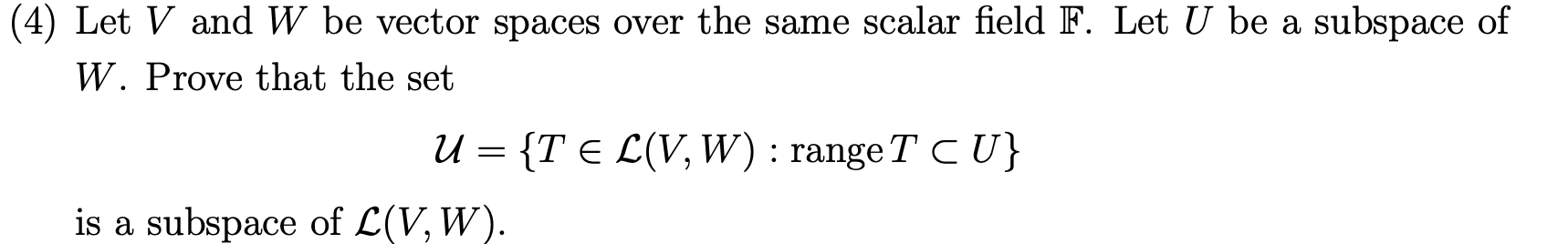 Solved (4) Let V and W be vector spaces over the same scalar | Chegg.com