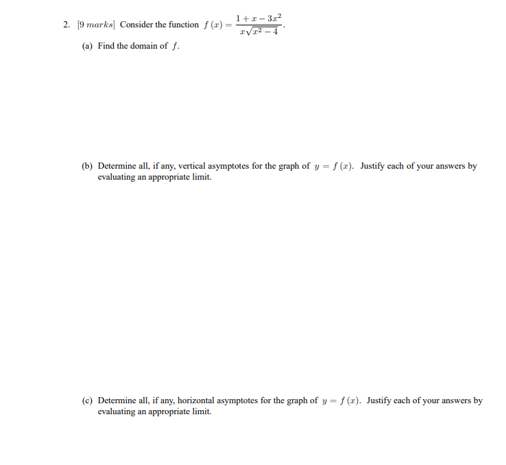 Solved [9 marks ] Consider the function f(x)=xx2−41+x−3x2. | Chegg.com