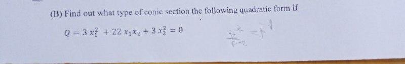 Solved (B) Find out what type of conic section the following | Chegg.com